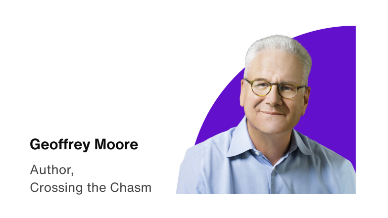 Best practices for crossing the chasm… and beyond | Geoffrey Moore ...